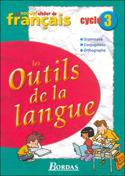 Le Nouvel Atelier de Français Cycle 3 2005 Manuel de l'élève - broché ...