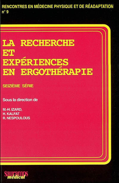 La recherche et expériences en ergothérapie Tome 0000 - broché - Marie-Hélène Izard, Richard ...