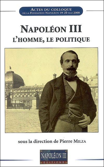 Napoleon iii, l'homme, le politique - broché - Pierre Milza, Livre tous ...