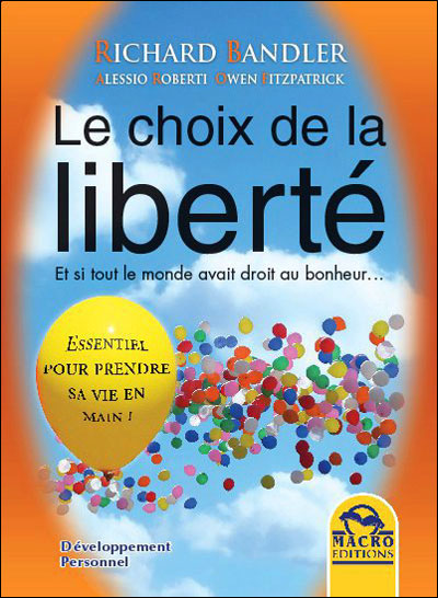 Le choix de la liberte Et si tout le monde avait droit au bonheur ...