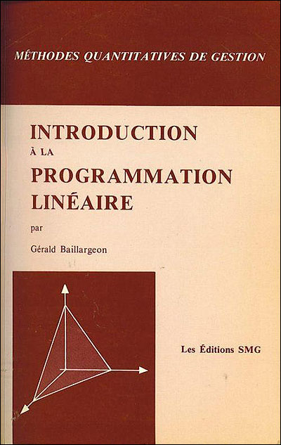 Introduction à la programmation linéaire - Gérald Baillargeon - Achat ...