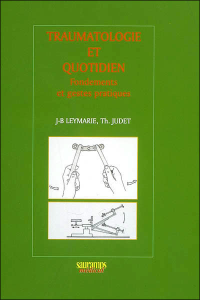 Traumatologie et quotidien fondement et gestes pratiques Fondements et ...