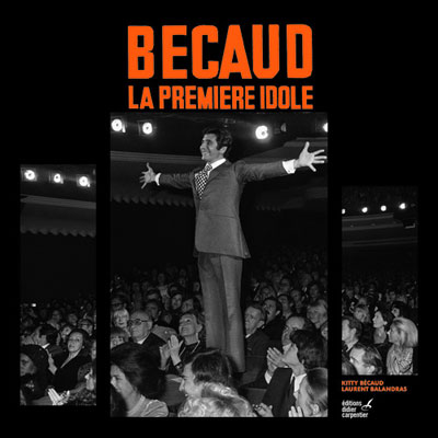 Gilbert Bécaud : la première idole - broché - Kitty Becaud, Laurent ...