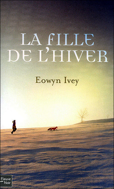La fille de l'hiver - broché - Eowyn Ivey, Isabelle Chapman - Achat ...