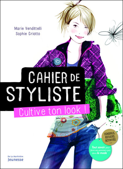 Cahier de styliste. Cultive ton look - broché - Marie Vendittelli ...