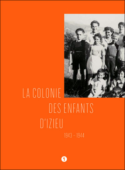 La colonie des enfants d'Izieu 1943-1944 - relié - K. Houzé - JC Bailly ...