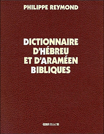 Dictionnaire d'hébreu et d'araméen Biblique et français - relié ...