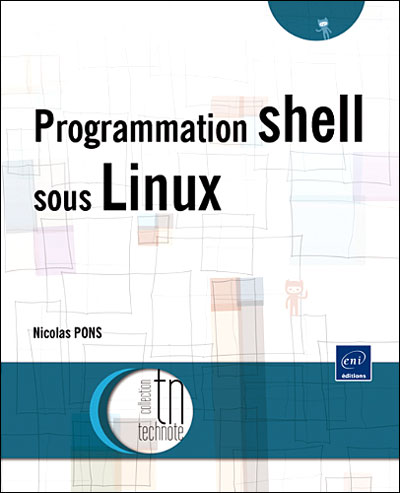 Programmation shell sous Linux - broché - Nicolas Pons - Achat Livre | fnac
