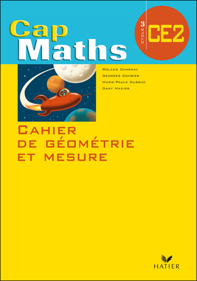 Cap Maths CE2 Ed. 2007, Cahier de géométrie et mesure Cahier d ...