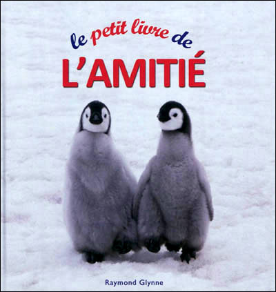 Le petit livre de l'amitié - cartonné - Raymond Glynne - Achat Livre | fnac