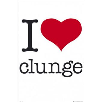 Humour Poster - I Love Clunge (91x61 cm) - Achat & prix | fnac