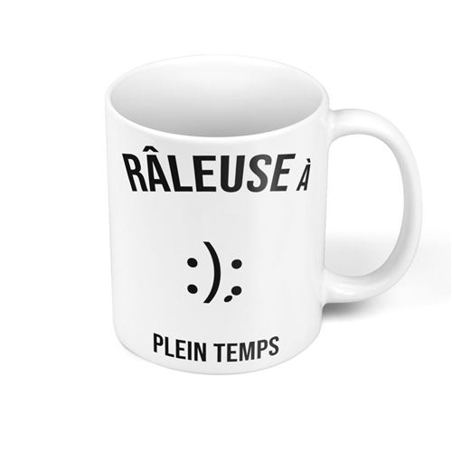 Fabulous Mug céramique Raleuse A Plein Temps Humour Drole Sourire ...