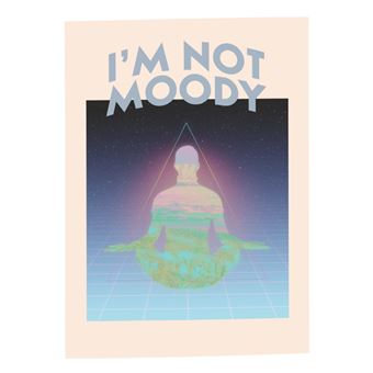 Fabulous Poster I'm not moody surreel (61cm x 86cm) - Achat & prix | fnac