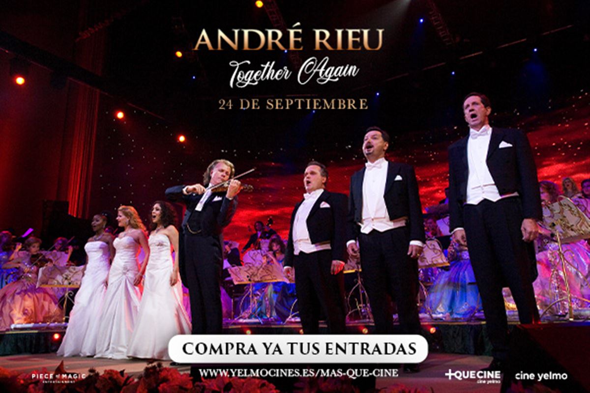 ANDRÉ RIEU.TOGETHER AGAIN. 24/9. TE INVITAMOS A LA PROYECCIÓN DE CINE ...