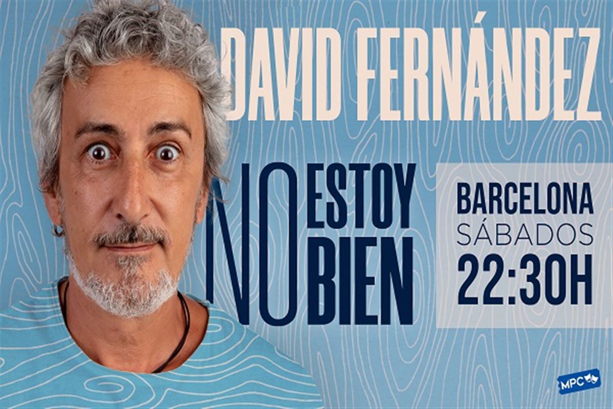 NO ESTOY BIEN. DAVID FERNÁNDEZ. EL 29/10/22 TE INVITAMOS AL SHOW EN EL ...