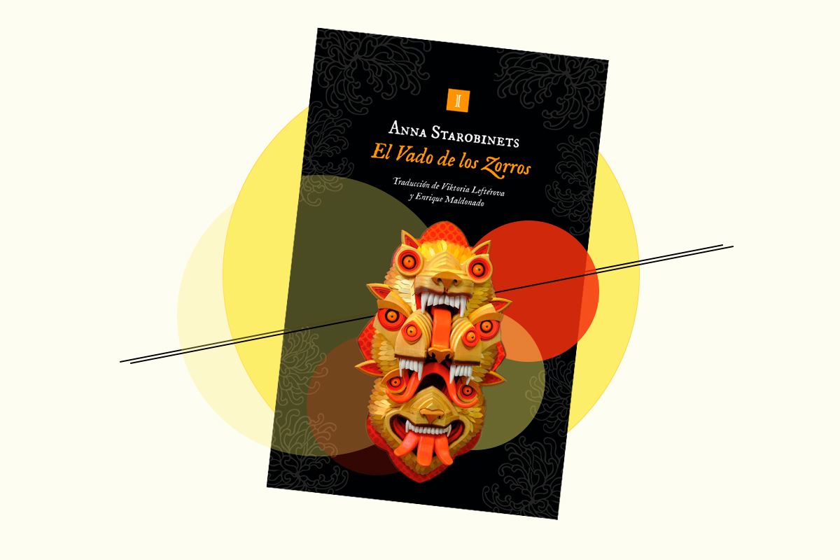 'El vado de los zorros': ¿Es la novela de Anna Starobinets el libro más ...