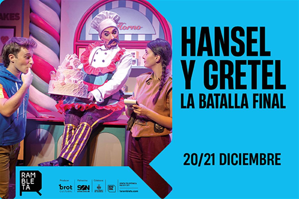 Hansel y Gretel, la batalla final.Te invitamos el 20/12 en La Rambleta. Valencia - Consejos de ...