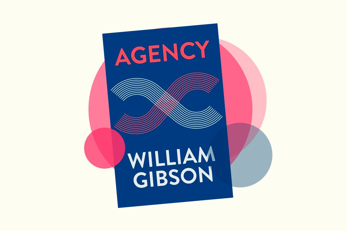 'Agency' es la nueva novela de William Gibson: una inquietante visión ...