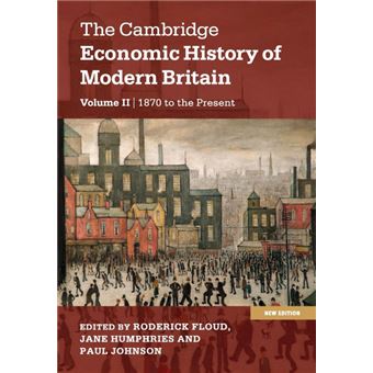 The Cambridge Economic History of Modern Britain - Roderick Floud ...