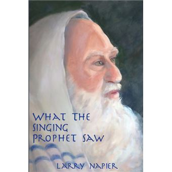 What The Singing Prophet Saw - Larry Napier -5% en libros | Fnac