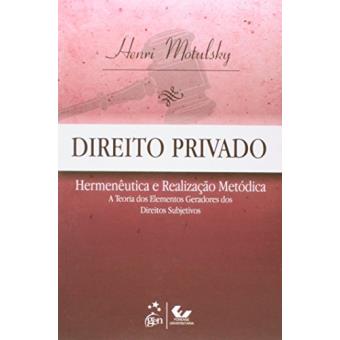 Direito Privado. Hermenêutica E Realização Metódica A Teoria Dos ...