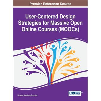 User-Centered Design Strategies For Massive Open Online Courses ...