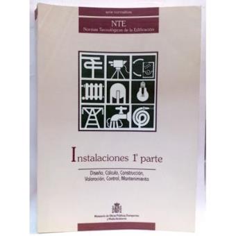 Norma NTE: Normas tecnológicas de la Edificación. Instalaciones 1 Parte ...