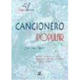 Cancionero Popular Recopilacion de las Canciones Populares y Romances ...