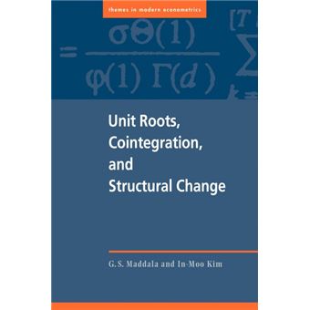 Unit Roots, Cointegration and Structural Change - G. S. Maddala, G. S. Maddala, G. S. Maddala, G ...