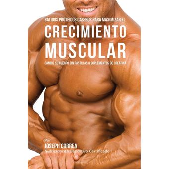 Batidos Proteicos Caseros Para Maximizar El Crecimiento Muscular ...