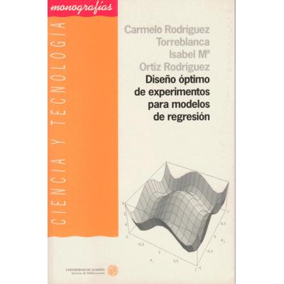 Diseño óptimo de experimentos para modelos de regresión - Rodríguez Torreblanca, Carmelo -5% en ...