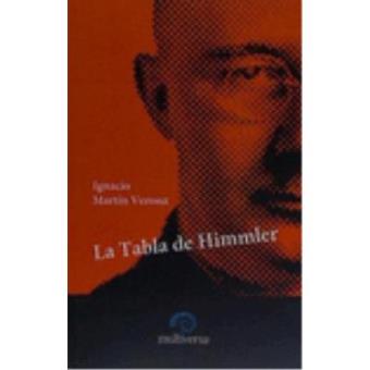 La Tabla de Himmler - Ignacio Martín Verona -5% en libros | Fnac