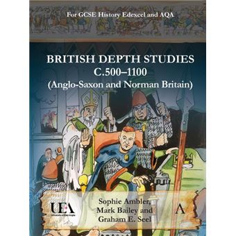 British Depth Studies C500-1100 (Anglo-Saxon and Norman Britain ...