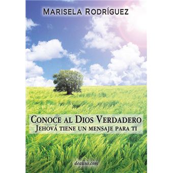 Conoce al Dios Verdadero - Marisela Rodríguez -5% en libros | Fnac