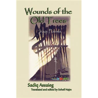 Wounds Of The Old Trees - Sadik Assaieg -5% en libros | Fnac