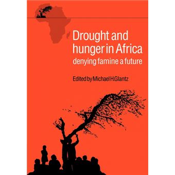 Drought & Hunger in Africa - Michael H. Glantz, Michael H. Glantz ...