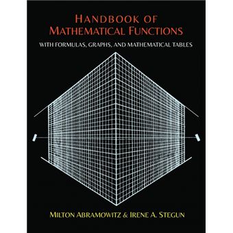 Handbook of mathematical functions with formulas, graphs, and mathematical tables. - Milton ...