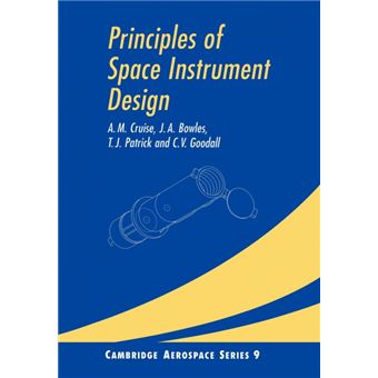 Principles of Space Instrument Design - A. M. Cruise, A. M. Cruise, A ...