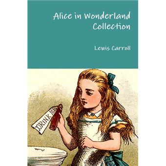 Alice in wonderland collection. - Lewis Carroll -5% en libros | Fnac