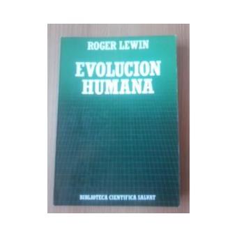 Evolucion Humana - Roger Lewin -5% en libros | Fnac