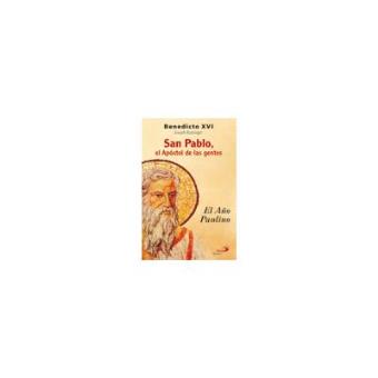 San Pablo, El Apóstol de las Gentes - Benedicto XVI -5% en libros | Fnac