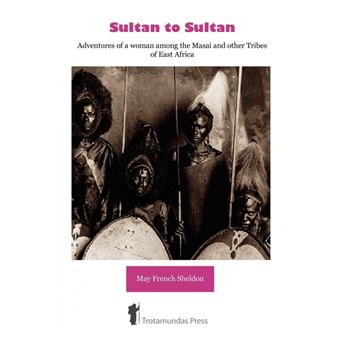 Sultan to sultan - adventures of a woman among the masai and other ...