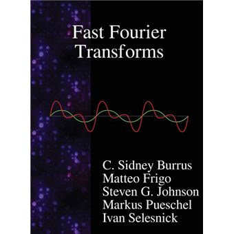 Fast Fourier Transforms - C. Sidney Burrus -5% en libros | Fnac