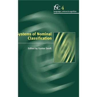 Systems of Nominal Classification - Gunter Senft, Gunter Senft, Gunter Senft, Gunter Senft ...