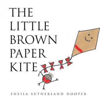 The Little Brown Paper Kite - Sheila Sutherland Hooper -5% en libros | Fnac