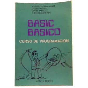 Basic básico. Curso de programación - Aguado-Muñoz Prada, Ricardo -5% en libros | Fnac