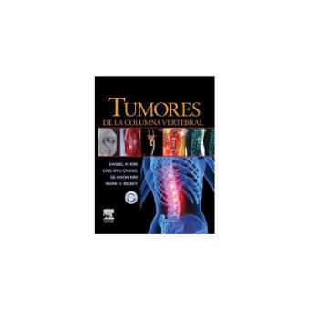 Tumores de la Columna Vertebral + Cd-Rom - Kim, D.H./Chang, U./Kim, S ...