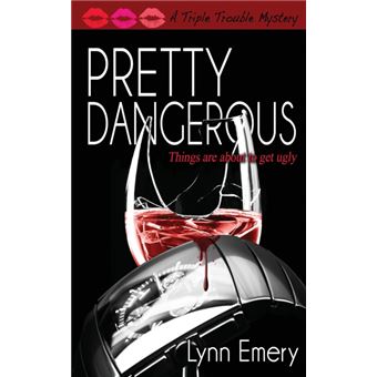 Pretty Dangerous - Lynn Emery -5% en libros | Fnac