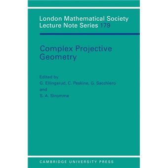 Complex Projective Geometry - G. Ellingsrud, G. Ellingsrud, G ...