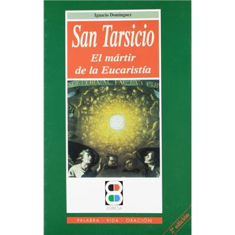San Tarsicio. El Mártir de la Eucaristía - Domínguez, Ignacio -5% en ...
